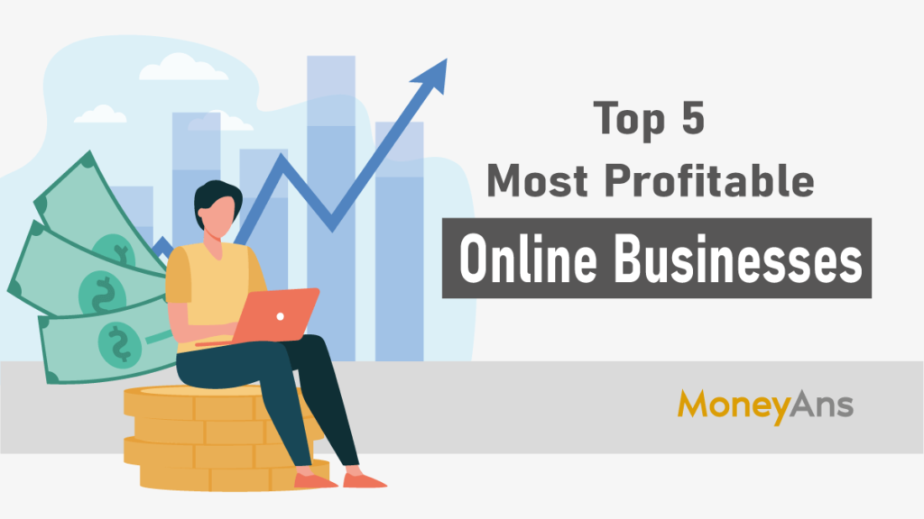 5 Most Profitable Online Businesses to Start in 2023 | MoneyAns 5 Most Profitable Online Businesses to Start in 2023 | MoneyAns